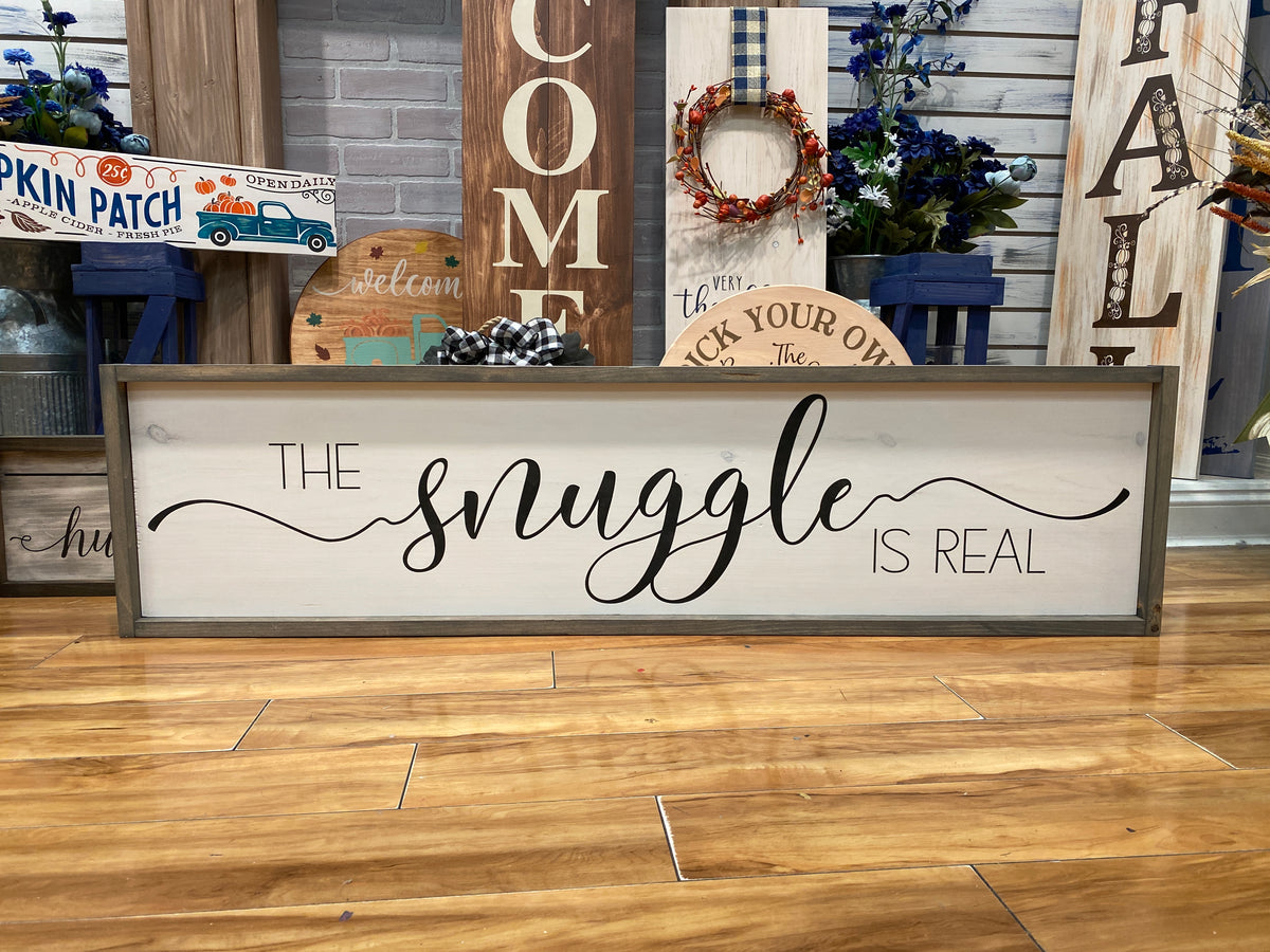 The Snuggle Is Real Framed Sign – Hammer & Stain Long Island